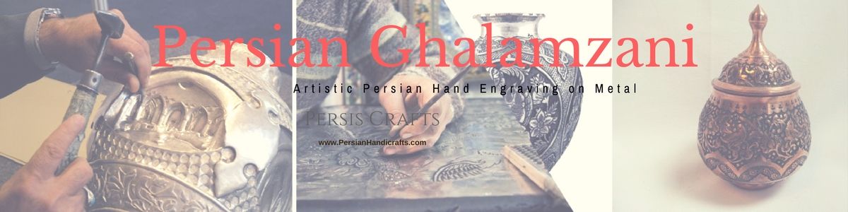 Ghalamzani - Artistic Persian Hand Engraving on Metals